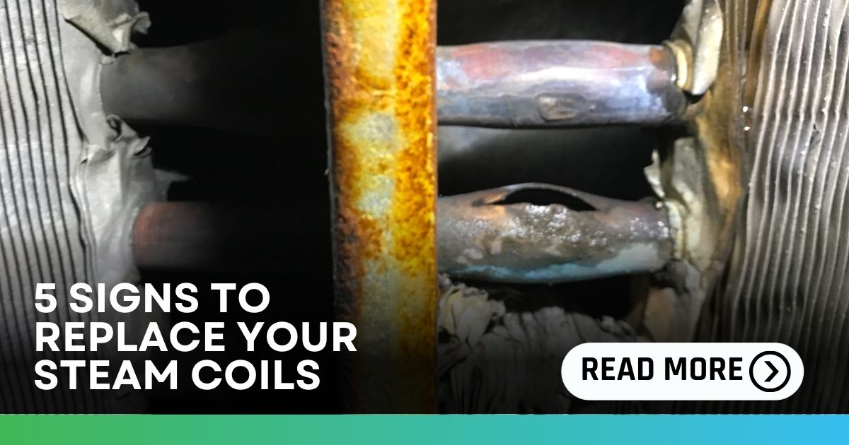 5 Signs to Replace Your Steam Coil | Cooney Coil & Energy